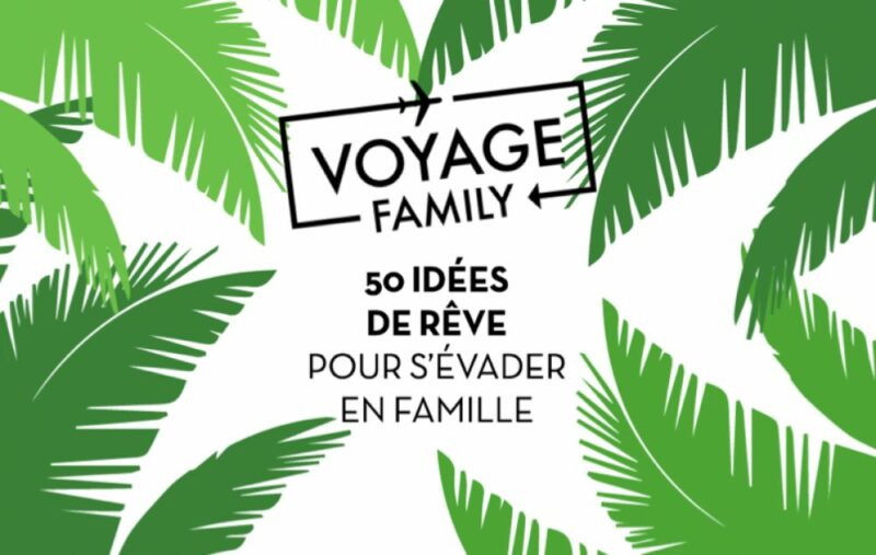 Conseils pour un voyage en famille - VOYAGE FAMILY